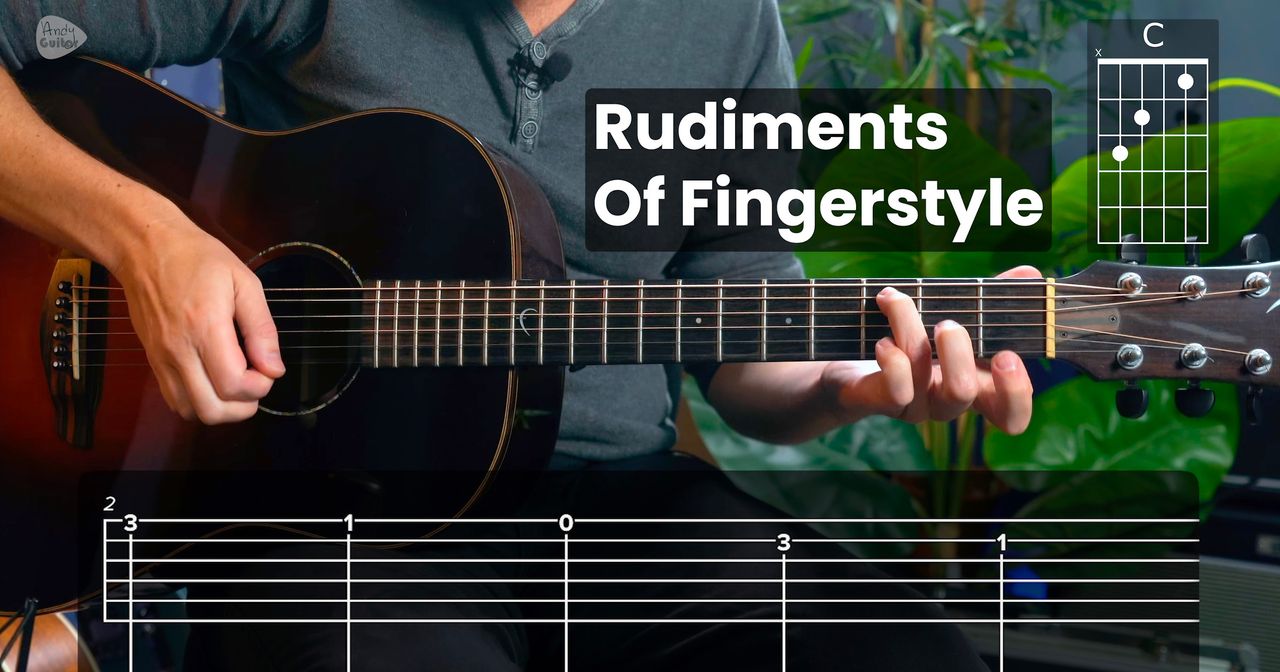 Rudiments of Fingerstyle in C Major (w C, F, G & Am) | Andy Guitar